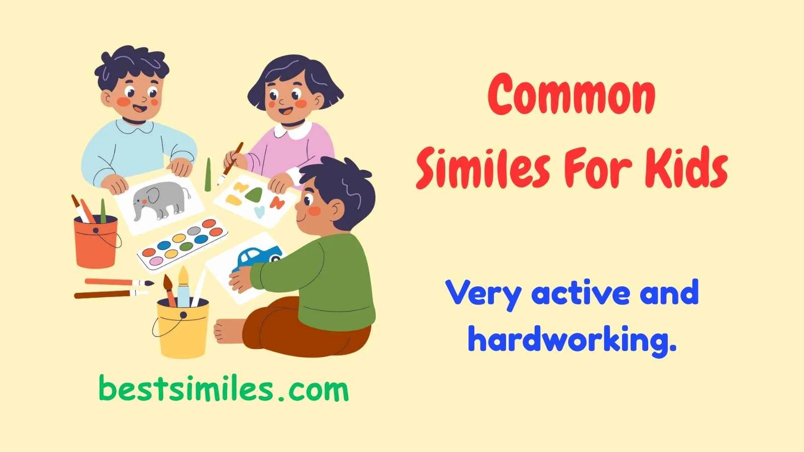 30 + Common Similes For Kids Fun and Easy to Learn! - bestsimiles.com