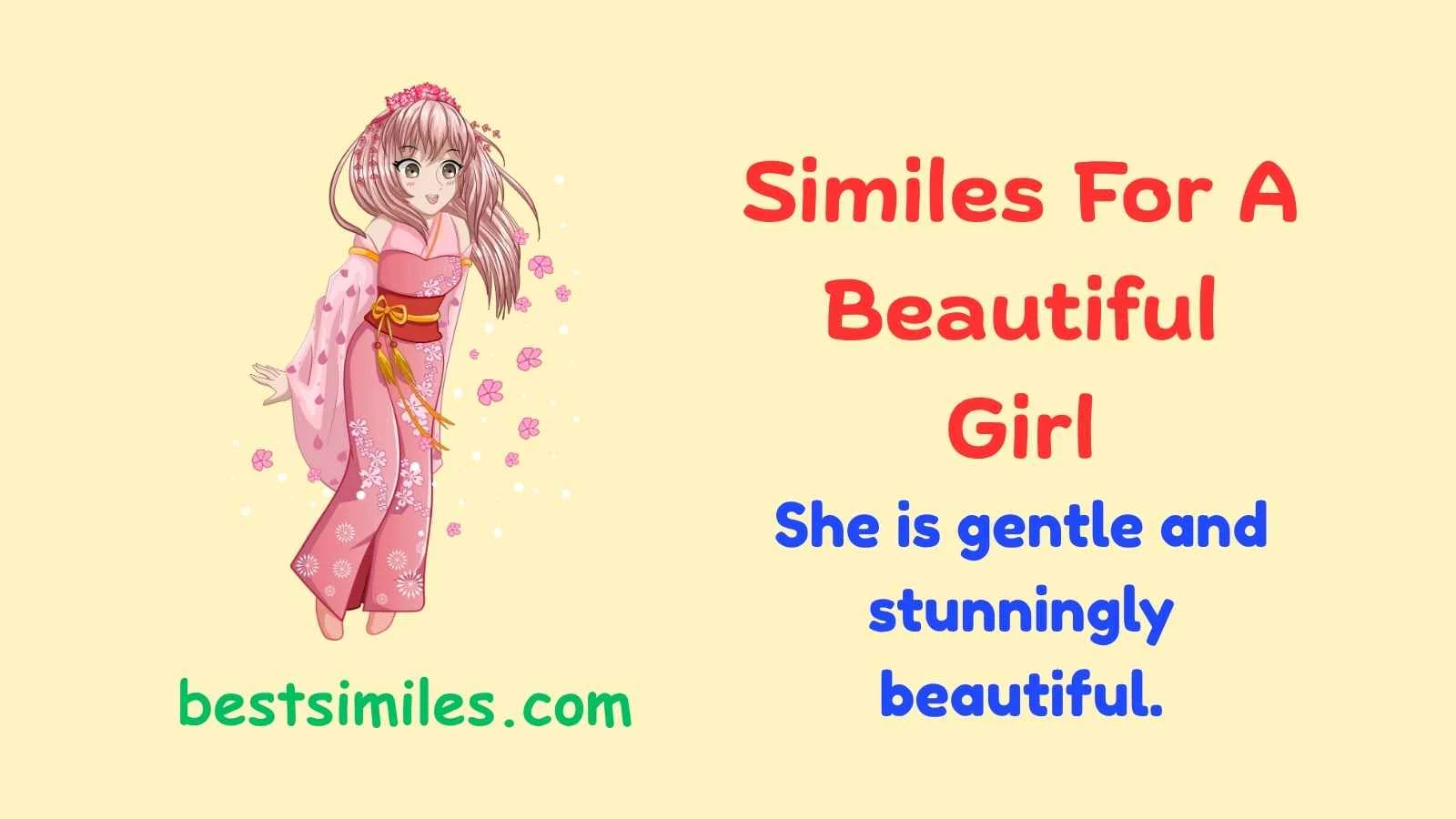 30+ Similes For A Beautiful Girl Irresistible Imagery - bestsimiles.com