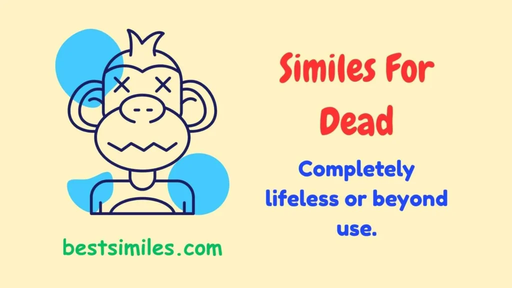 30+ Similes For Dead Haunting Figurative Lines - bestsimiles.com