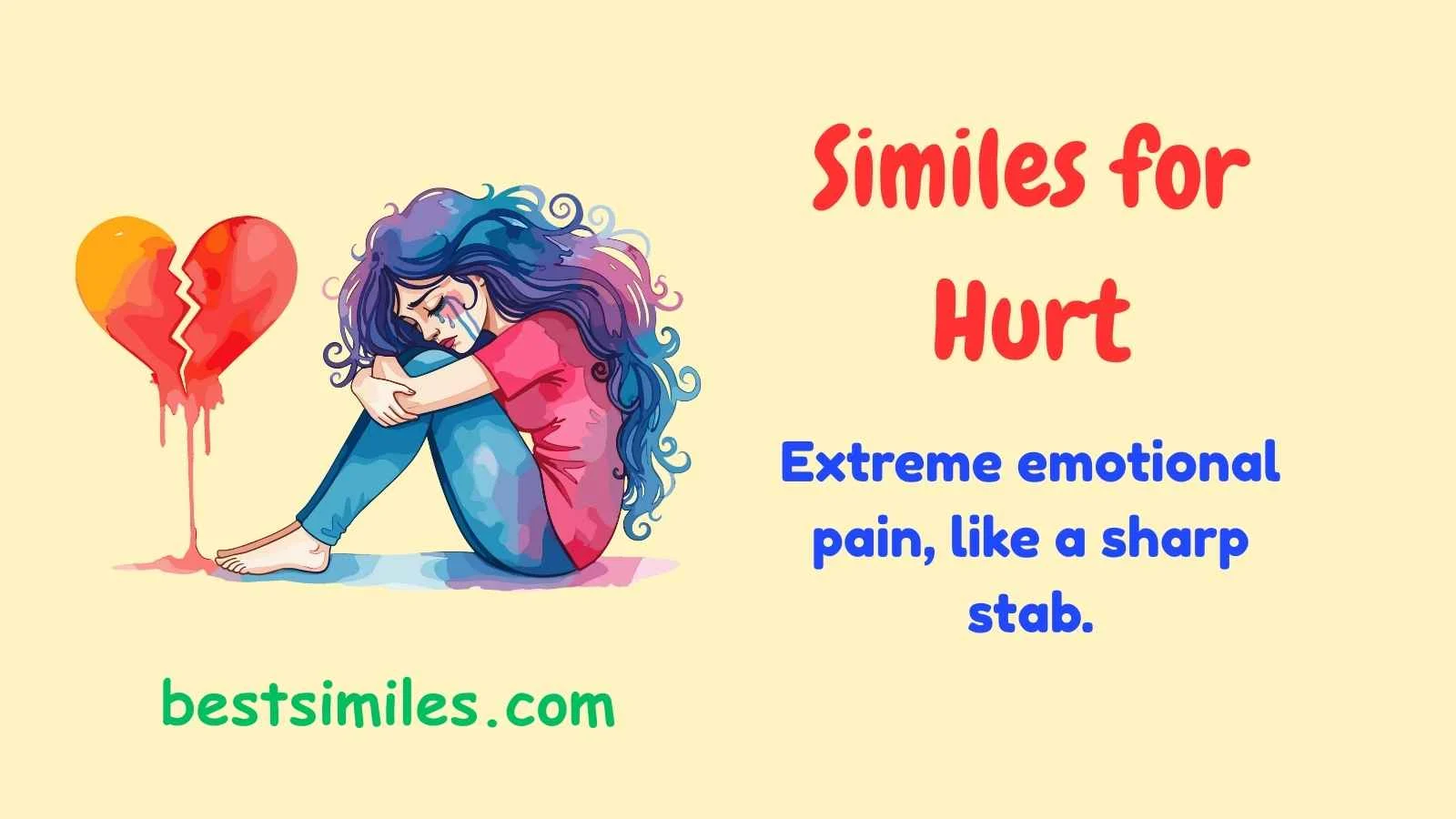 30+ Similes for Hurt Deep Words That Express Pain - bestsimiles.com