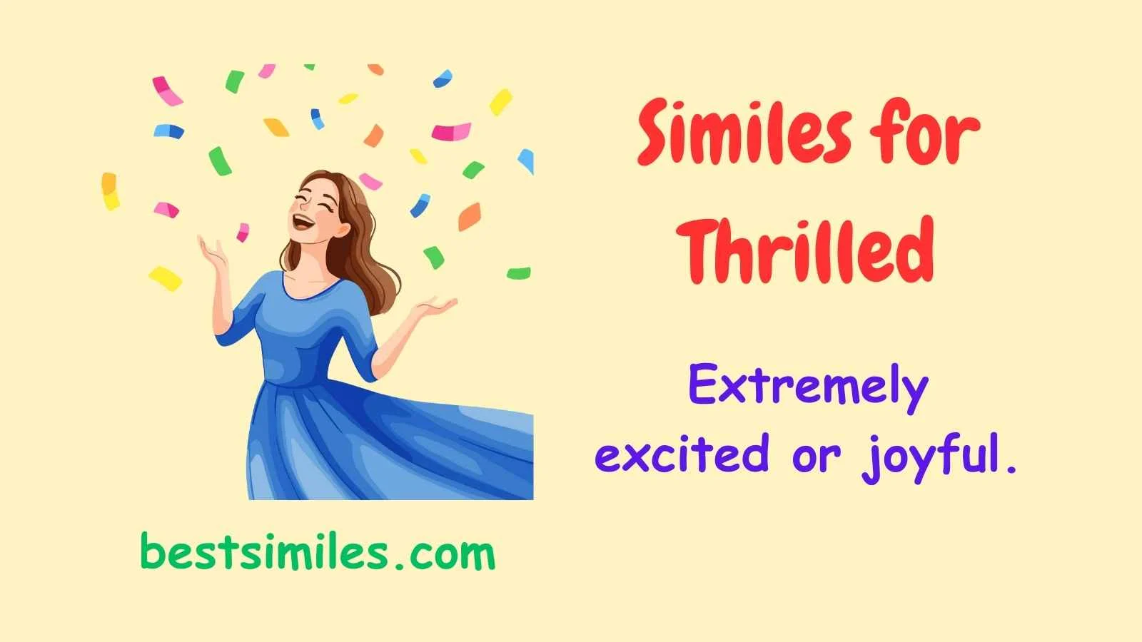 30+ Similes for Thrilled Amazing Phrases to Inspire You - bestsimiles.com